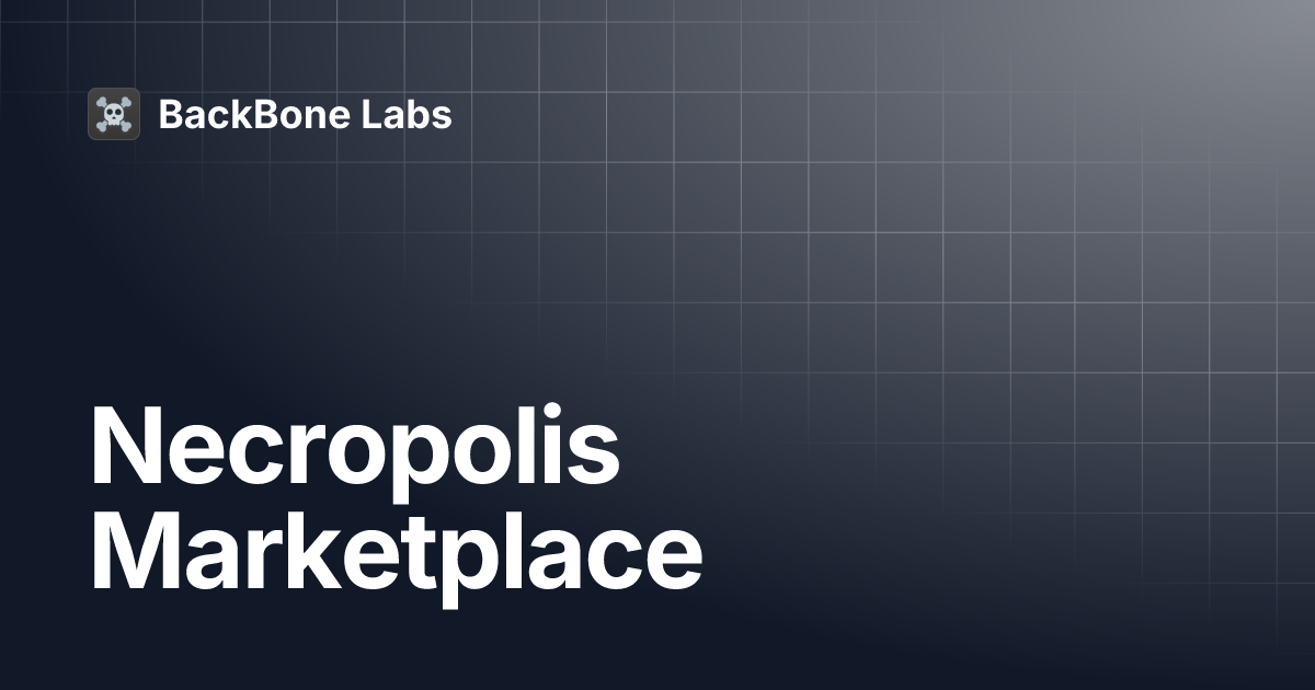 Necropolis Marketplace | BackBone Labs